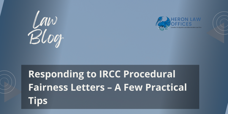 Responding to IRCC Procedural Fairness Letters – A Few Practical Tips ...