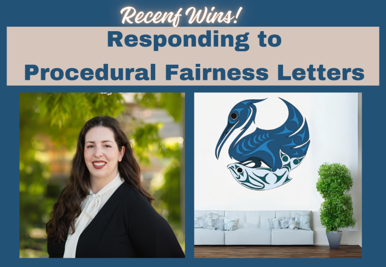 The Procedural Fairness Letter (“PFL”): How a Good Response Can Make or ...