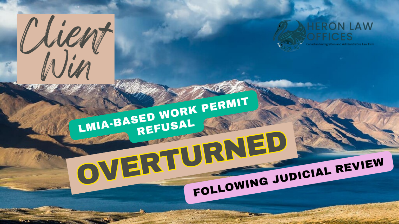 Heron Law Success Story: Overturning a Client’s LMIA-Based Work Permit Refusal - Heron Law Offices