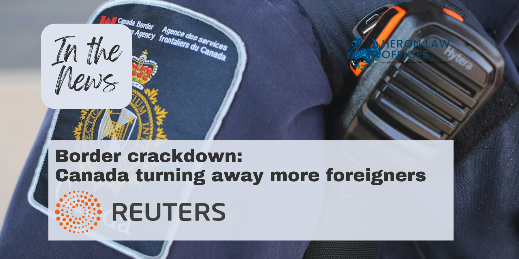 Quoted in Reuters: Border crackdown: Canada turning away more ...